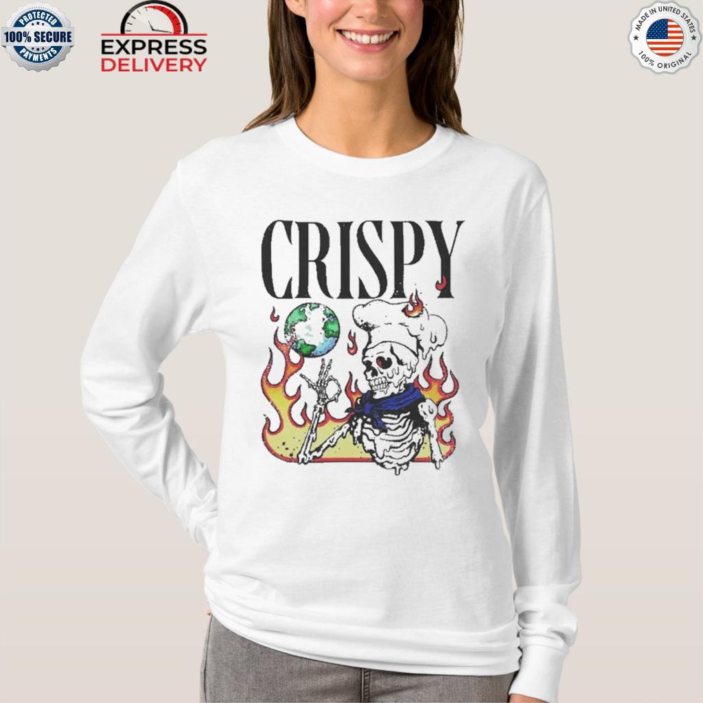 Official crispy skeletal chef 2022 shirt, hoodie, sweater, long sleeve ...