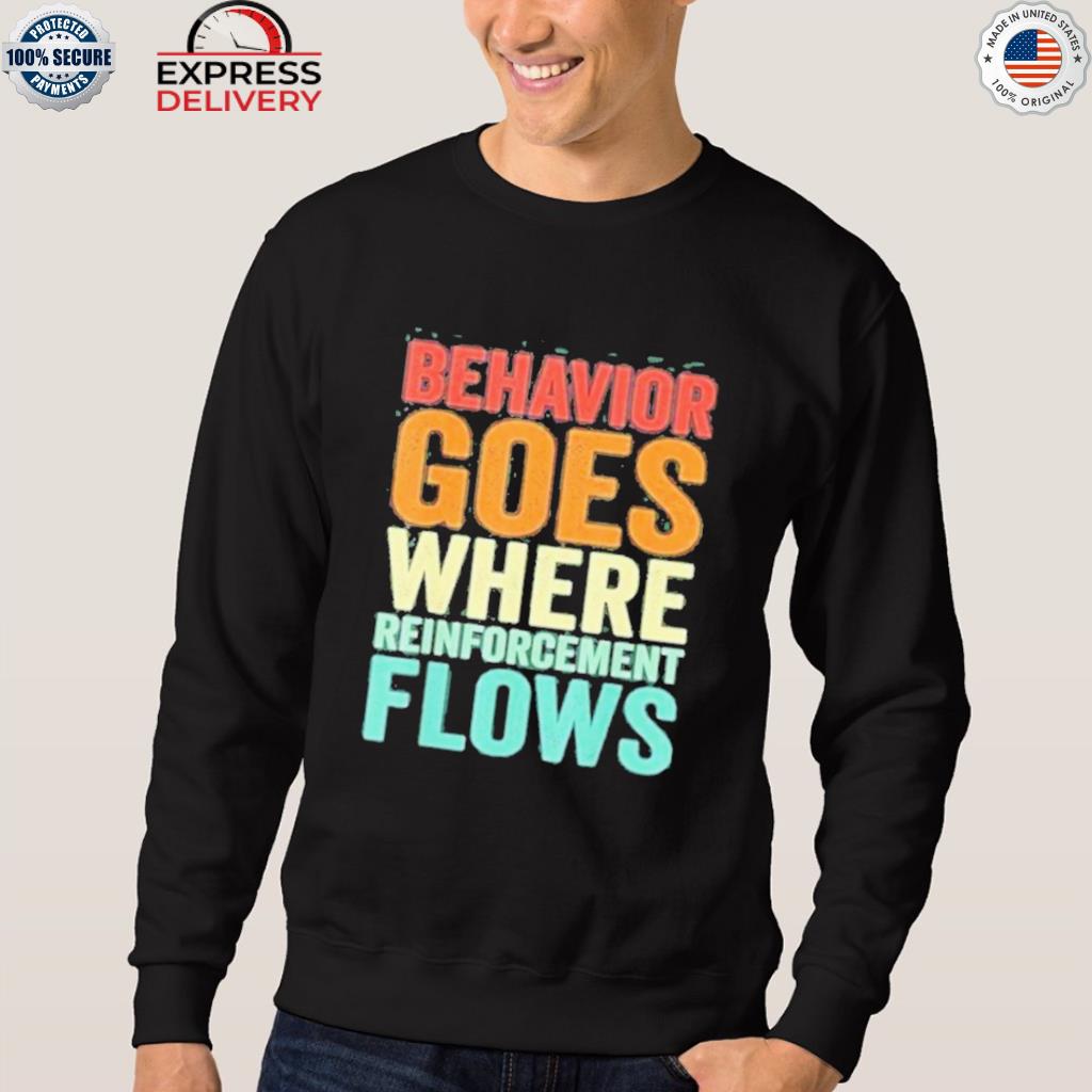 Official behavior goes where vintage 2022 shirt, hoodie, sweater, long ...