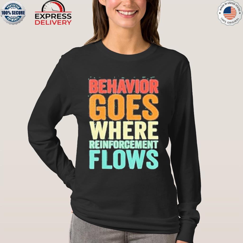 Official behavior goes where vintage 2022 shirt, hoodie, sweater, long ...