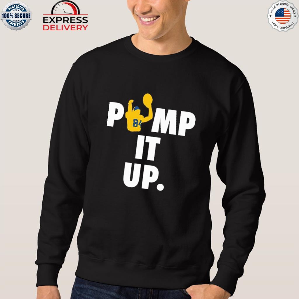 Pump it up shirt, hoodie, sweater, long sleeve and tank top