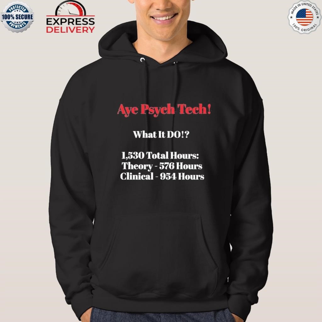Aye psych tech what it do shirt, hoodie, sweater, long sleeve and tank top