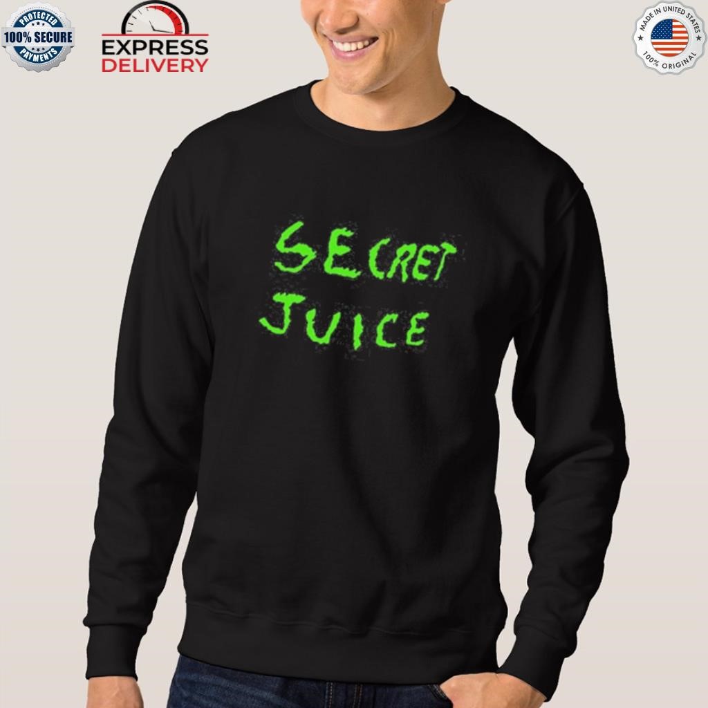 Secret juice shirt, hoodie, sweater, long sleeve and tank top