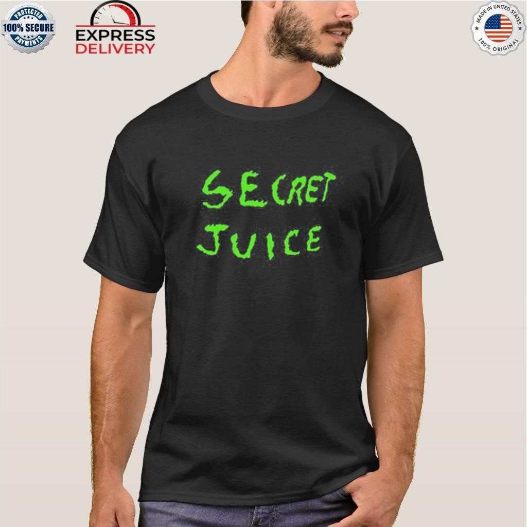 Secret juice shirt, hoodie, sweater, long sleeve and tank top