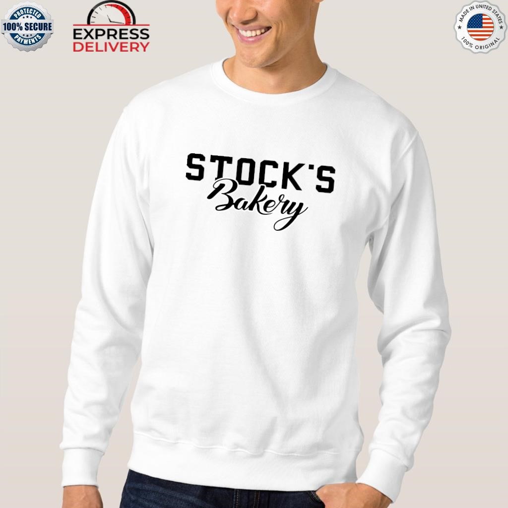 Official stock's bakery shirt, hoodie, sweater, long sleeve and tank top