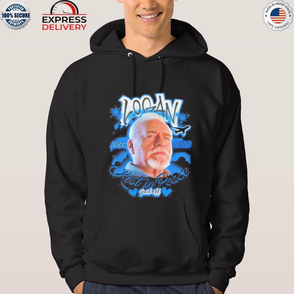 Rip logan roy logan 1938 2023 rest in peace fuck off shirt, hoodie ...