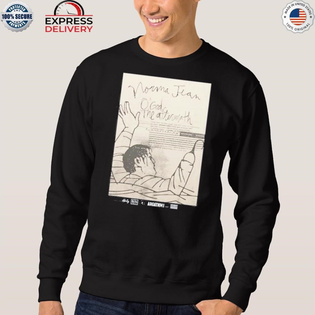 Norma jean o'god the aftermath 2024 shirt, hoodie, sweater, long sleeve ...