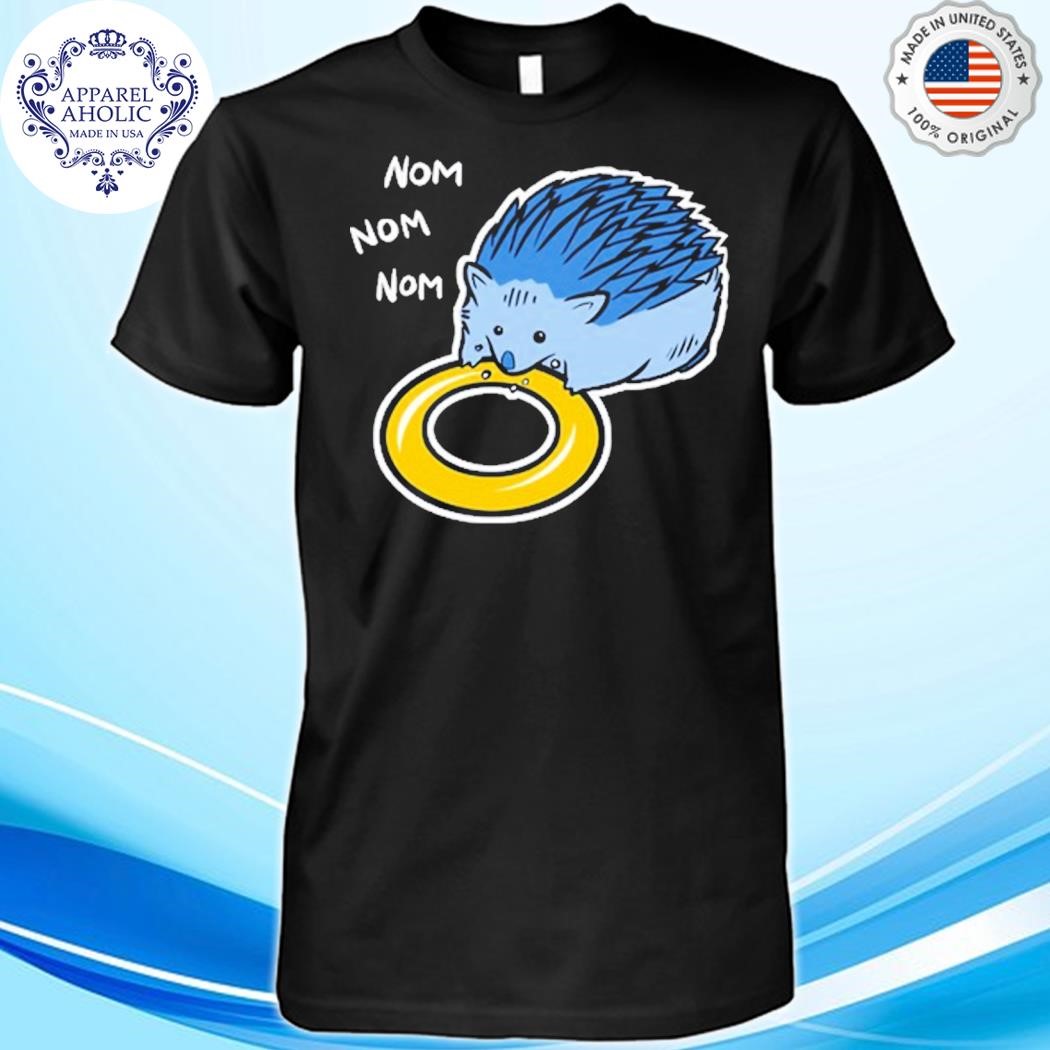 Hungry blue hedgehog nom nom nom shirt, hoodie, sweater, long sleeve ...