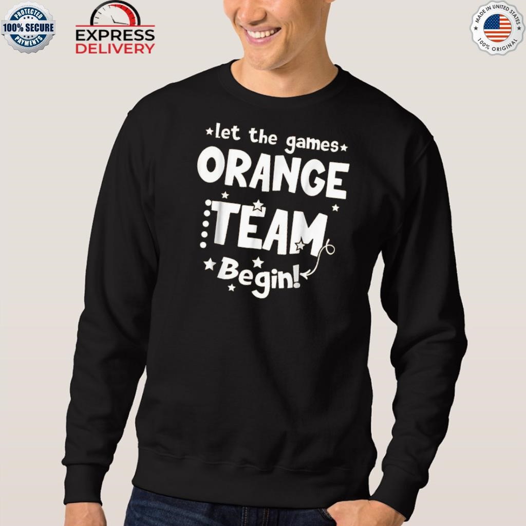 Orange team let the games begin field trip day 2024 shirt, hoodie ...