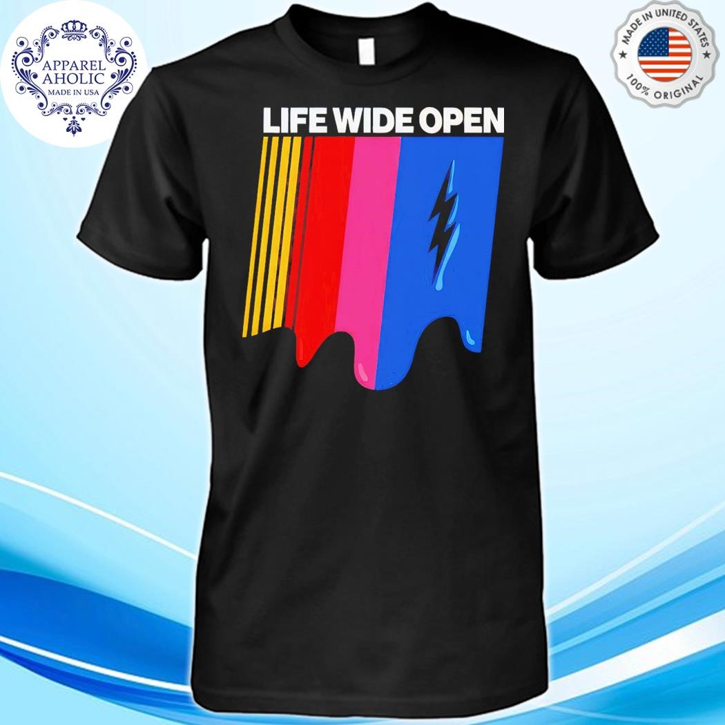 Life Wide Open Racing Drip Shirt, hoodie, sweater, long sleeve and tank top