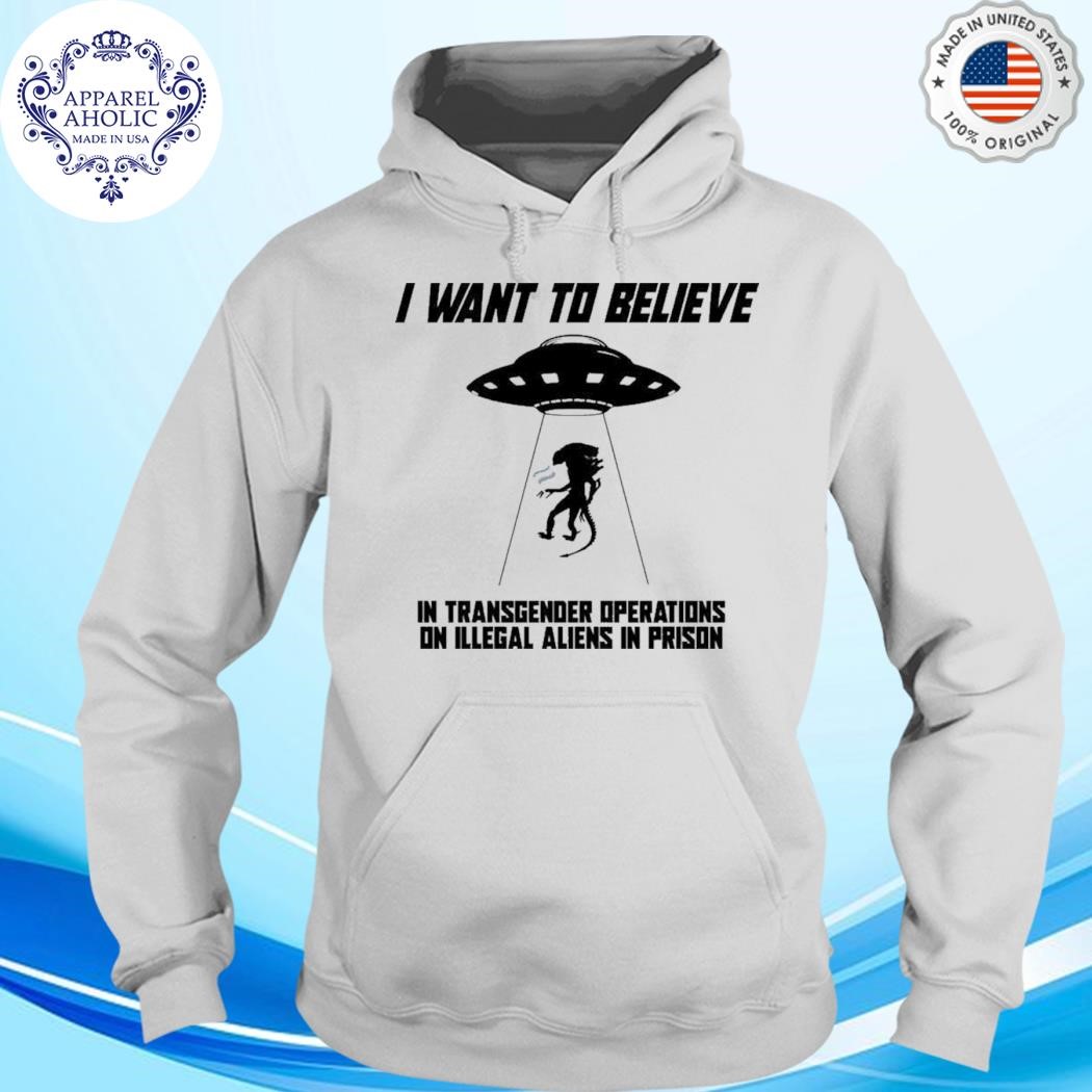 I Want To Believe In Transgender Operations On Illegal Aliens That Are ...