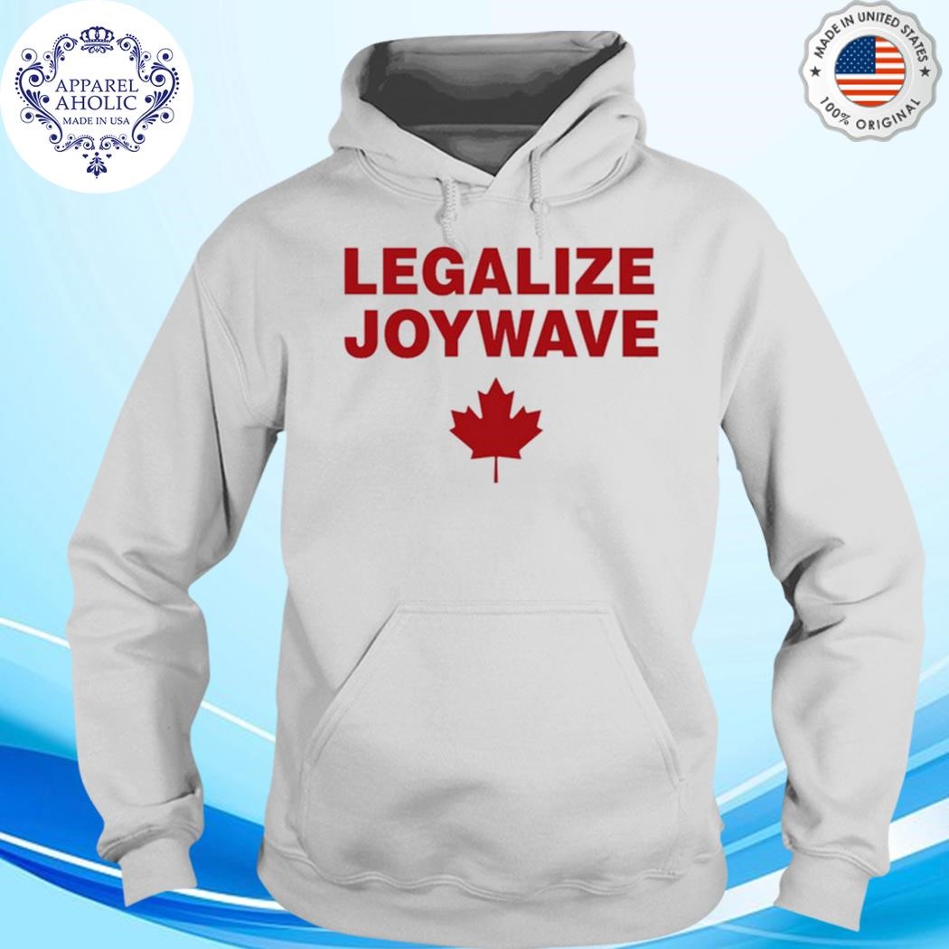 Legalize Joywave Shirt, hoodie, sweater, long sleeve and tank top